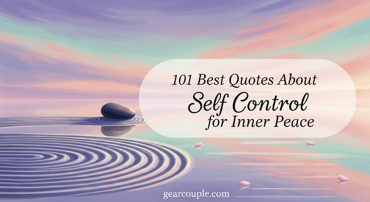 101 Best Quotes About Self Control for Inner Peace – Gearcouple